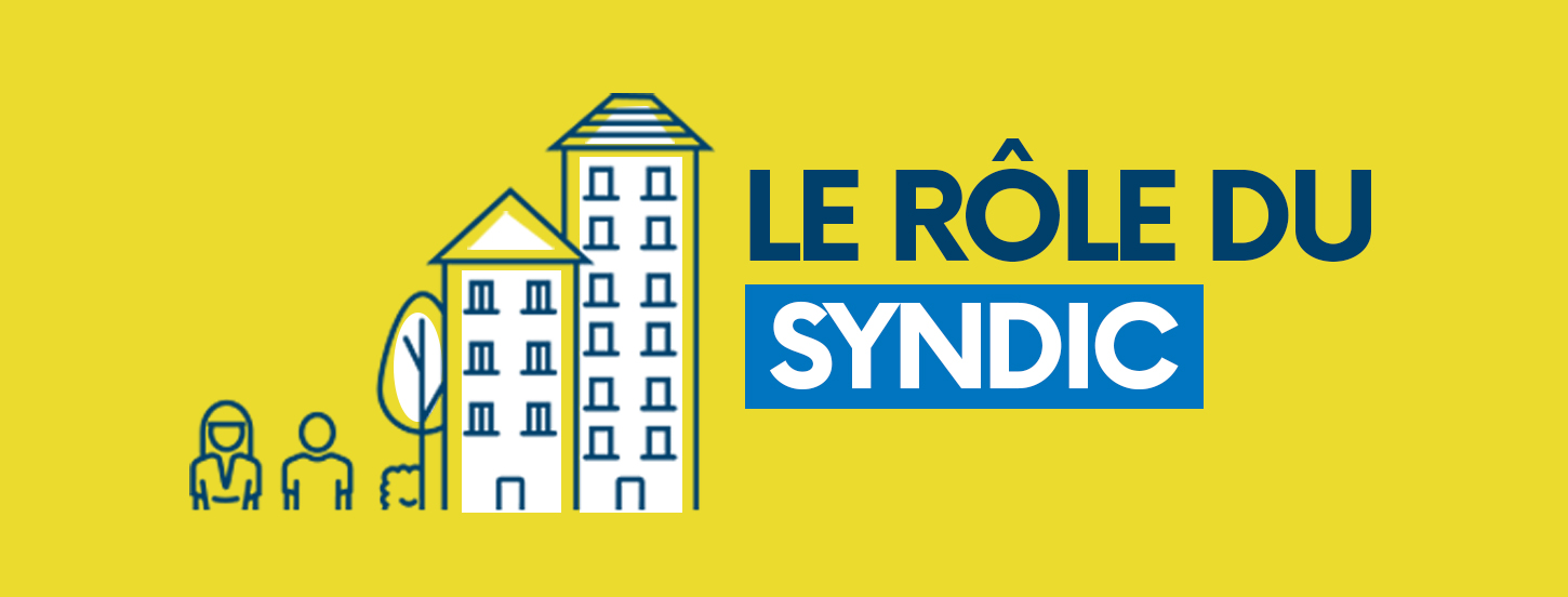 Rôle du Syndic - Valtouraine Habitat Vente